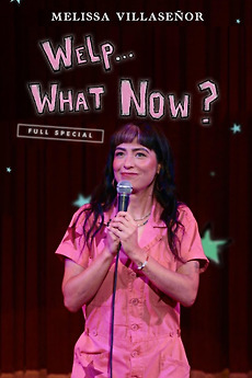 ‎Melissa Villaseñor: Welp...What Now? (2025) directed by Andrew ...