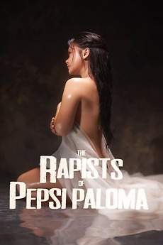 ‎The Rapists of Pepsi Paloma directed by Darryl Yap • Film + cast • Letterboxd