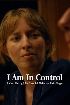 ‎I Am In Control directed by John Purcell • Film + cast • Letterboxd