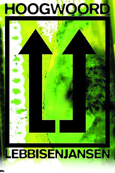 ‎Lebbis en Jansen: Hoogwoord (2001) • Film + cast • Letterboxd