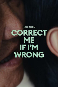 ‎Correct Me If I'm Wrong (2025) directed by Hao Zhou • Reviews, film ...