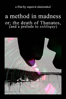 ‎a method in madness or; the death of Thanatos, (and a prelude to ...
