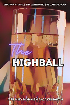 ‎The Highball (2024) directed by Mohnish Rajakumaran • Film + cast ...