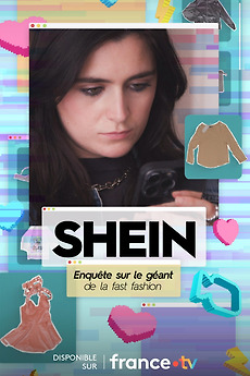 ‎SHEIN : Enquête sur le géant de la fast fashion (2025) directed by ...