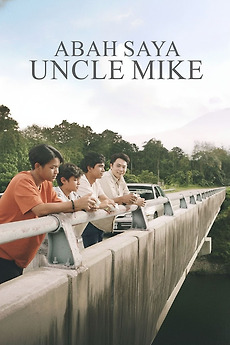 ‎Abah Saya, Uncle Mike directed by Ezrie Gazali • Film + cast • Letterboxd