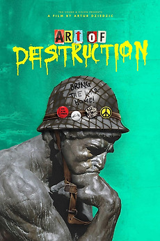 ‎Art of Destruction directed by Artur Dziedzic • Film + cast • Letterboxd