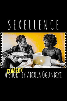 ‎Sexellence (2018) directed by Abiola Ogunbiyi • Film + cast • Letterboxd