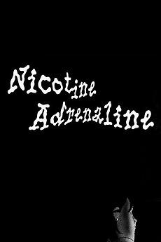 ‎Nicotine adrenaline directed by Gabrielle Selnet • Film + cast ...
