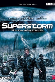 ‎Superstorm - Hurrikan außer Kontrolle (2007) directed by Julian ...