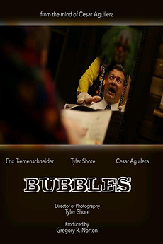 ‎Bubbles (2016) directed by Cesar Aguilera • Film + cast • Letterboxd