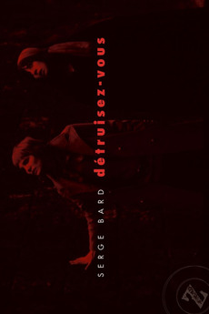 ‎Destroy Yourselves (1969) directed by Serge Bard • Reviews, film ...