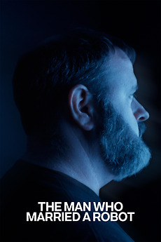 ‎The Man Who Married A Robot directed by Anaiah Orlando • Film + cast ...