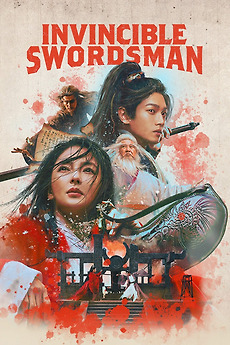 ‎Invincible Swordsman (2025) directed by Luo Yiwei • Reviews, film ...