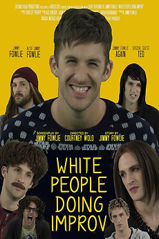 ‎White People Doing Improv (2017) directed by Courtney Wold • Reviews ...