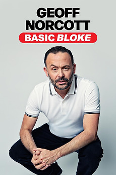 ‎Geoff Norcott: Basic Bloke directed by Daniel Berg • Film + cast ...