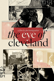 ‎The Eye of Cleveland (2025) directed by Jim Koenigsaecker • Film ...