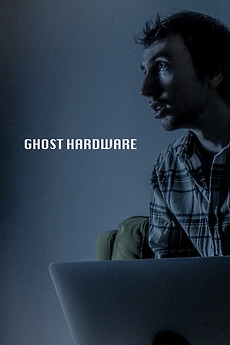 ‎Ghost Hardware directed by Finn Thomas • Film + cast • Letterboxd