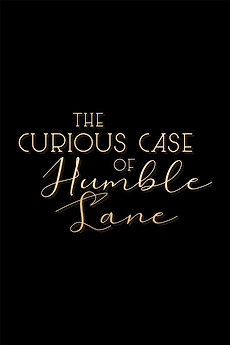 ‎The Curious Case of Humble Lane (2025) directed by Michael Saner ...