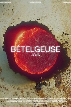 ‎Betelgeuse (2025) directed by Loïc Pidou • Reviews, film + cast ...