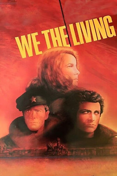 ‎We the Living, Part One (1942) directed by Goffredo Alessandrini ...