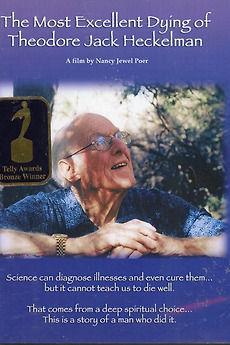 ‎The Most Excellent Dying of Theodore Jack Heckelman (2010) directed by ...
