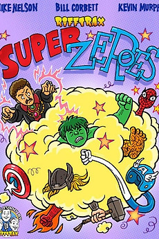 ‎RiffTrax: Super Zeroes (2025) • Reviews, film + cast • Letterboxd