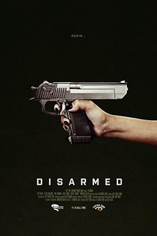 ‎Disarmed (2024) directed by Jason Perini, Lucy Green • Film + cast ...
