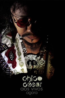 ‎Chico César - Aos Vivos Agora • Film + cast • Letterboxd