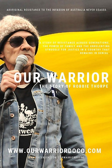 ‎Our Warrior: The Story of Robbie Thorpe (2025) directed by Anthony ...