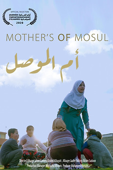 ‎Mother of Mosul (2020) directed by Albaqer Jaafar • Film + cast ...