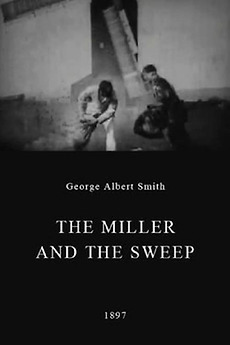 ‎The Miller and the Sweep (1897) directed by George Albert Smith ...