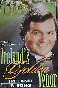 ‎Frank Patterson: Ireland's Golden Tenor • Film + cast • Letterboxd