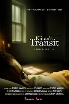 ‎Kiitan's Transit (2024) directed by Fiyin Gambo • Reviews, film + cast ...