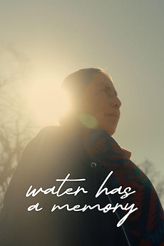 ‎Water Has a Memory (2023) directed by Carleen Pickard • Film + cast ...