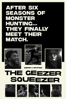 ‎Sniffin' 4 Cryptids: The Geezer Squeezer (2025) directed by David ...