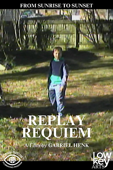 ‎Replay Requiem directed by Gabriel Henk • Film + cast • Letterboxd