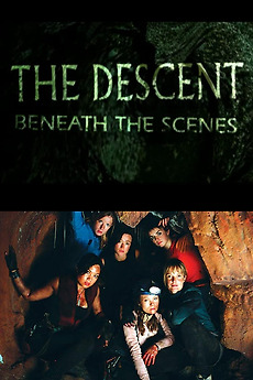 ‎The Descent: Beneath the Scenes (2005) directed by Emma Farrell ...