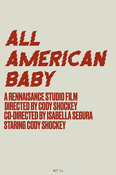 ‎ALL AMERICAN BABY (2025) directed by Cody Shockey • Film + cast ...