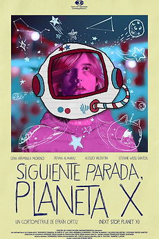 ‎Next Stop, Planet X (2025) directed by Efraín Ortiz • Reviews, film ...