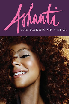 ‎Ashanti: The Making of a Star (2004) directed by Juan Carlos Mazorra ...