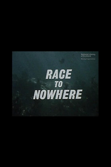 ‎Race To Nowhere (1967) directed by Frederick W. MacLeod • Film + cast ...