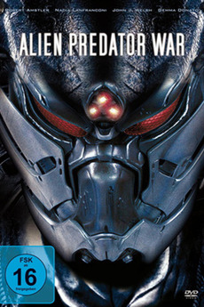 ‎Alien Predator War (2013) • Reviews, film + cast • Letterboxd