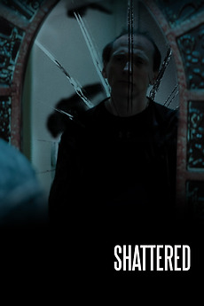 ‎Shattered (2025) directed by Matt Shlosberg • Film + cast • Letterboxd