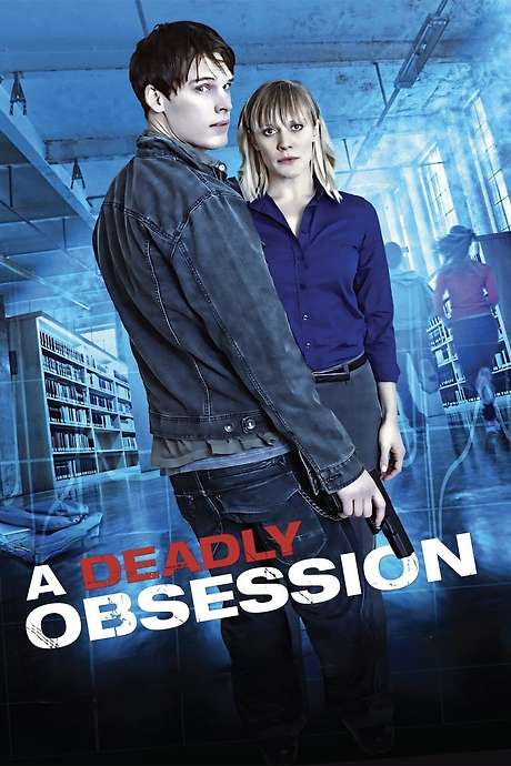 ‎A Deadly Obsession (2012) directed by John Stimpson • Reviews, film ...