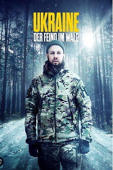 ‎Der Feind in den Wäldern - Ostfront Ukraine (2025) • Film + cast ...