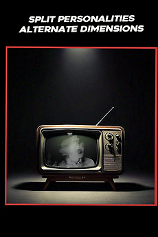 ‎Split Personalities Alternate Dimensions • Film + cast • Letterboxd