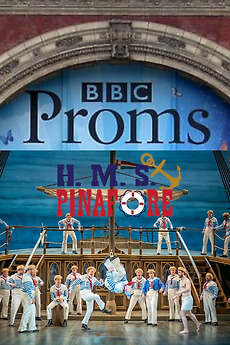 ‎BBC Proms: HMS Pinafore (2005) • Film + cast • Letterboxd