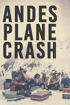 ‎Andes Plane Crash (2024) directed by Oliver Price • Film + cast ...