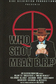 ‎Who Shot Mean B.R.? (1993) directed by Bill Reeves • Reviews, film ...