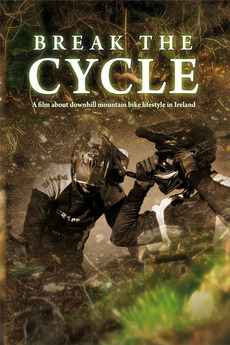‎Break The Cycle (2009) • Film + cast • Letterboxd